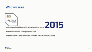 Kloia - Why Microsoft Modernisation Matters | PPT