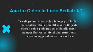 KLP 1 TR 3 COLON IN LOOP PEDIATRIC.pptx