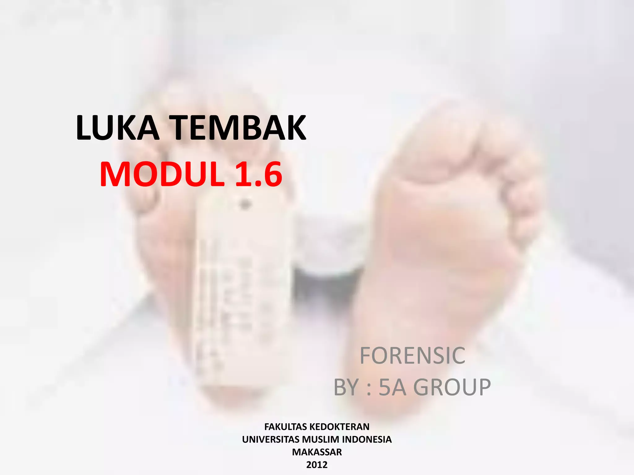 Luka Tembak Forensik | PPTX