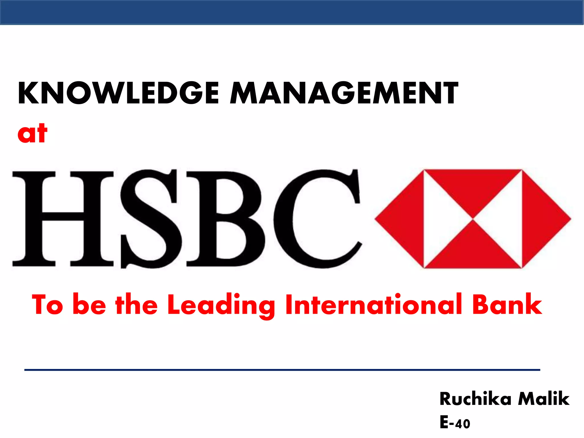 Knowledge Management at HSBC | PPTX