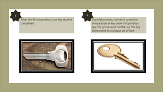 KM 2833 - GROUP 14 ACES - MANUFACTURING OF KEYS | PPT