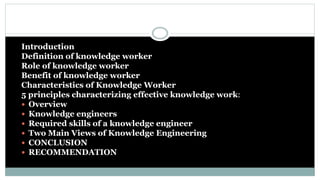 Km assignment knowledge engineer vs knowledg worker slightly edited | PPT