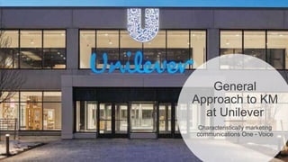 Knowledge Management at unilever | PPTX