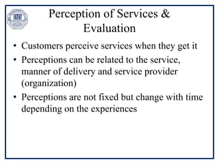 Service Marketing: Service expectations, evaluation, Design and ...