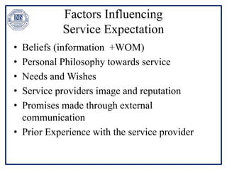 Service Marketing: Service expectations, evaluation, Design and ...