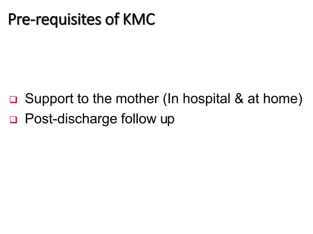 Kangaroo Mother Care (KMC) IN NEONATES .pptx