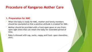 KANGAROO MOTHER CARE STEPS AND BENEFITS. | PPTX