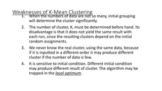 K means Clustering - algorithm to cluster n objects | PPT