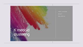 k medoid clustering.pptx