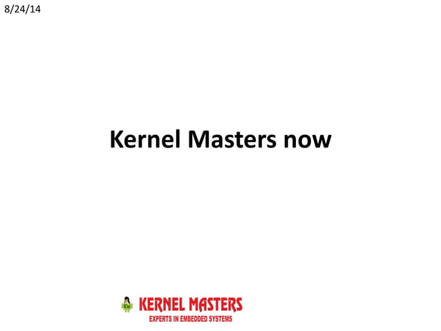 Kernel Masters inauguration slideshare | PPT