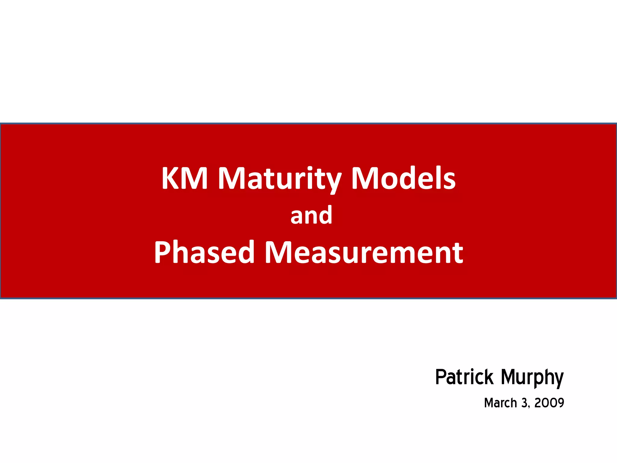 Knowledge Management Maturity Models and Phased Measurement | PDF | Computer Software and ...