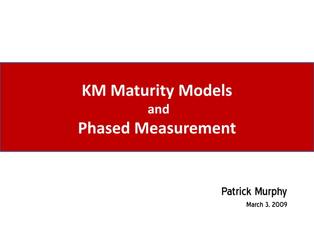 Knowledge Management Maturity Models and Phased Measurement | PDF | Computer Software and ...