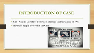 Case law of km nanvati vs state of Bombay | PPTX