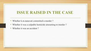 Case law of km nanvati vs state of Bombay | PPTX