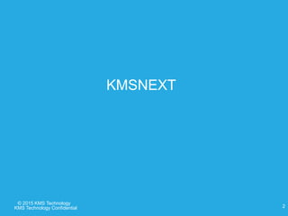 KMSNext Roadmap | PPT