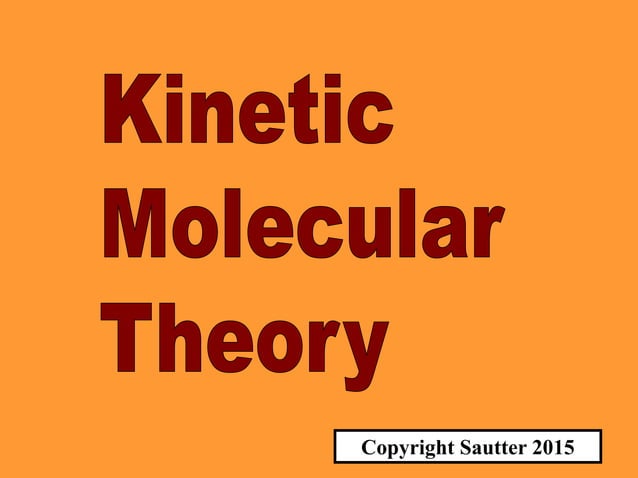 The Kinetic Molecular Theory | PPSX