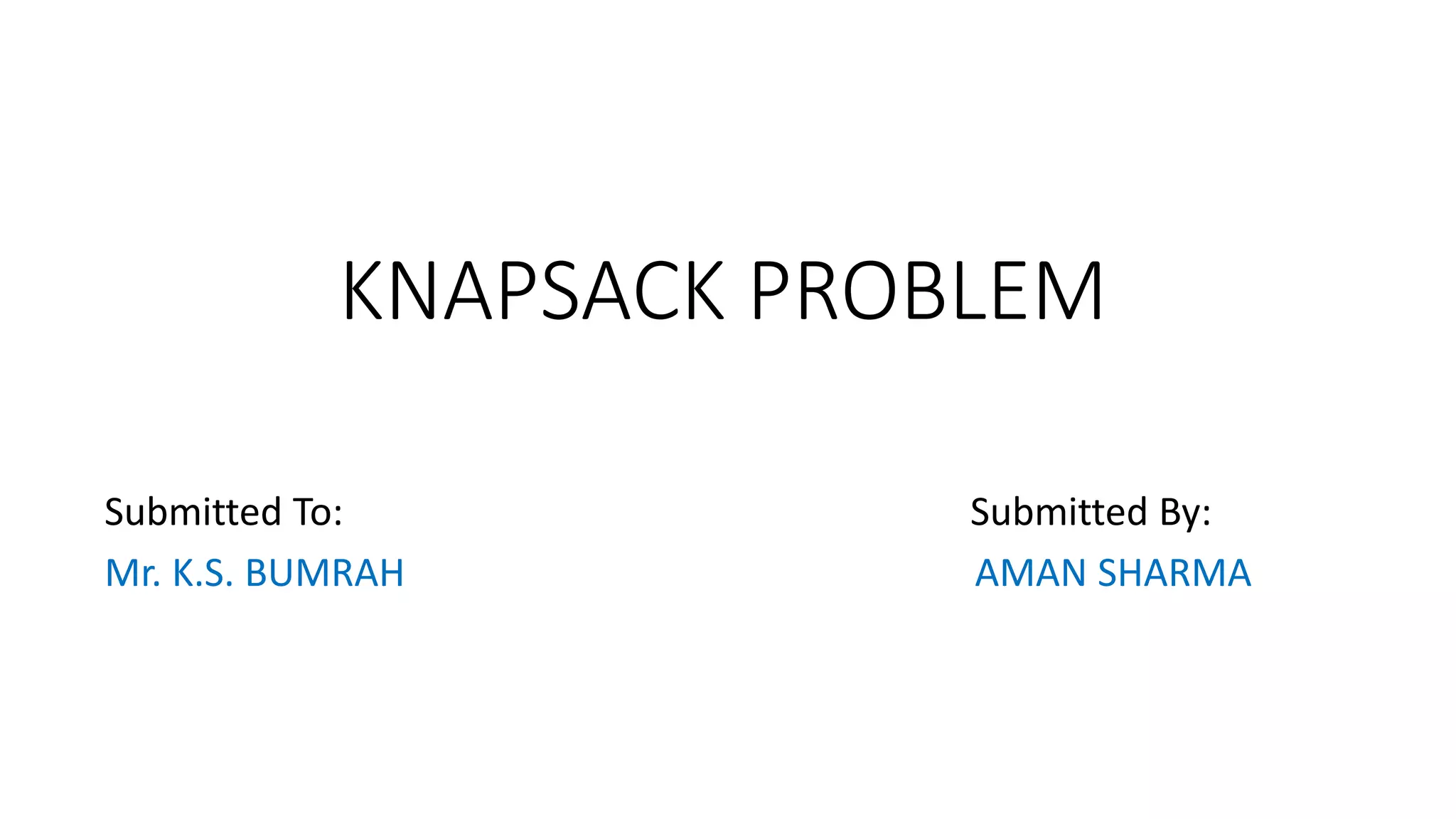 Knapsack problem | PPTX