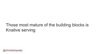 Intro to Knative | PPTX | Cloud Computing | Internet