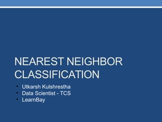 K nearest neighbours | PPT