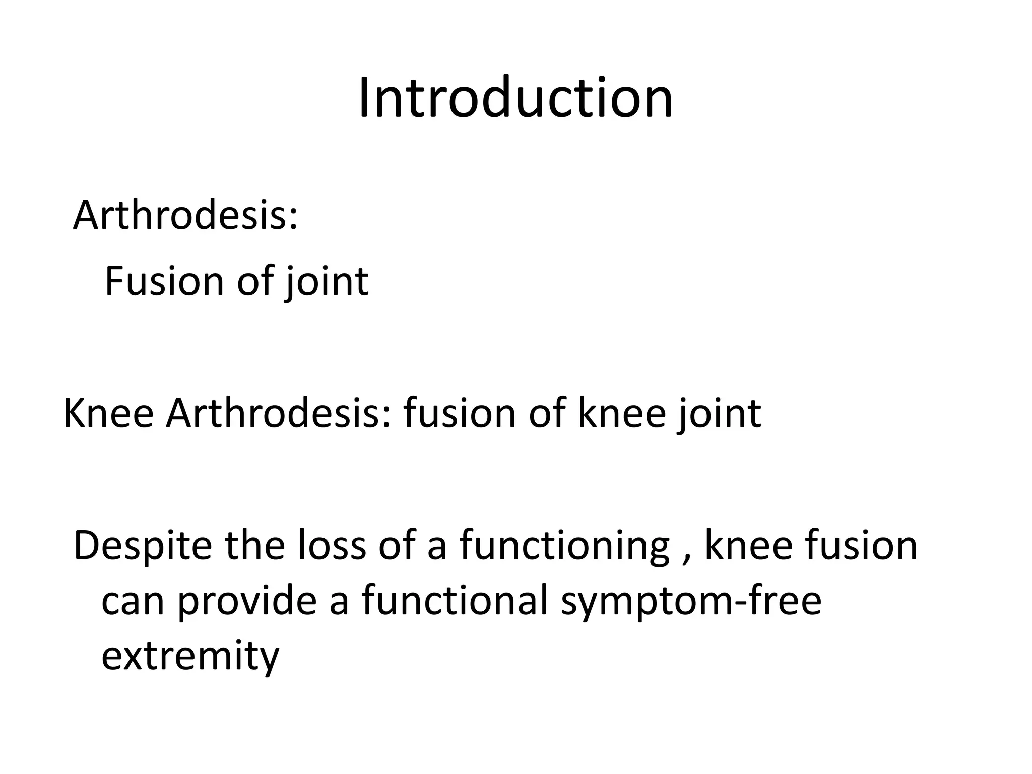 Knee rthrodesis | PPT | Free download