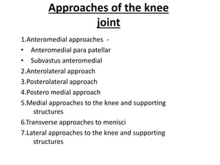 Knee anatomy,surgical approches & osteoarthritis of the knee | PPT