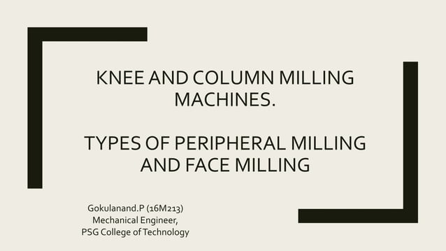 Knee and column milling machines | PPTX | Woodworking | Arts and Crafts