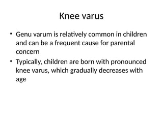 knee angular deformities including knocked and varus kneeskn | PPTX