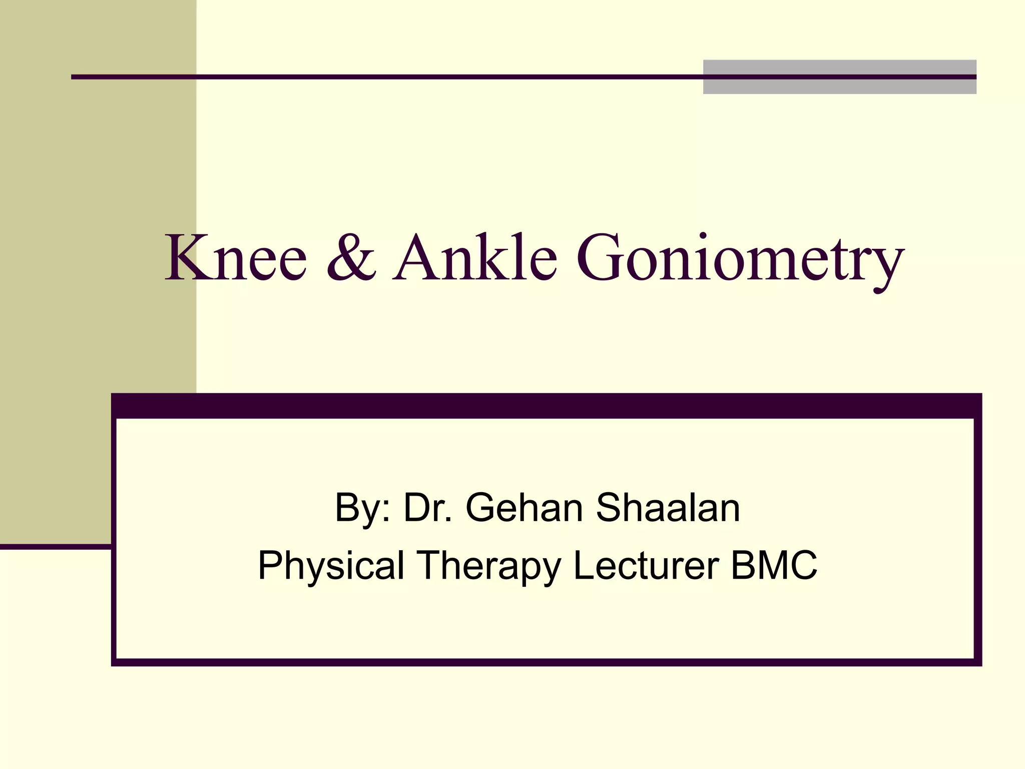 Knee & ankle goiometry | PPT