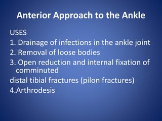 Surgical approaches to knee and ankle joints | PPTX