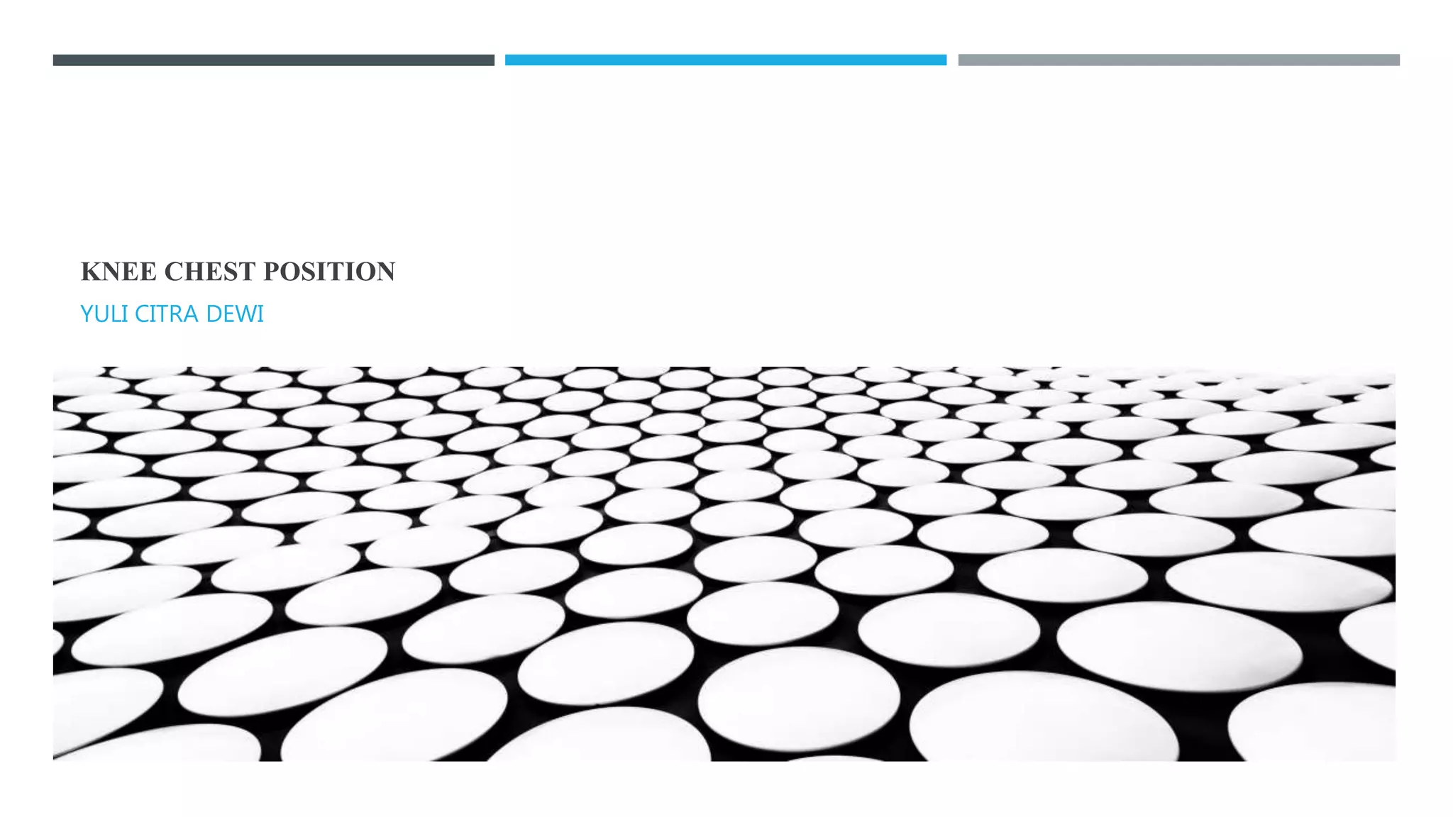 Knee chest position | PPTX