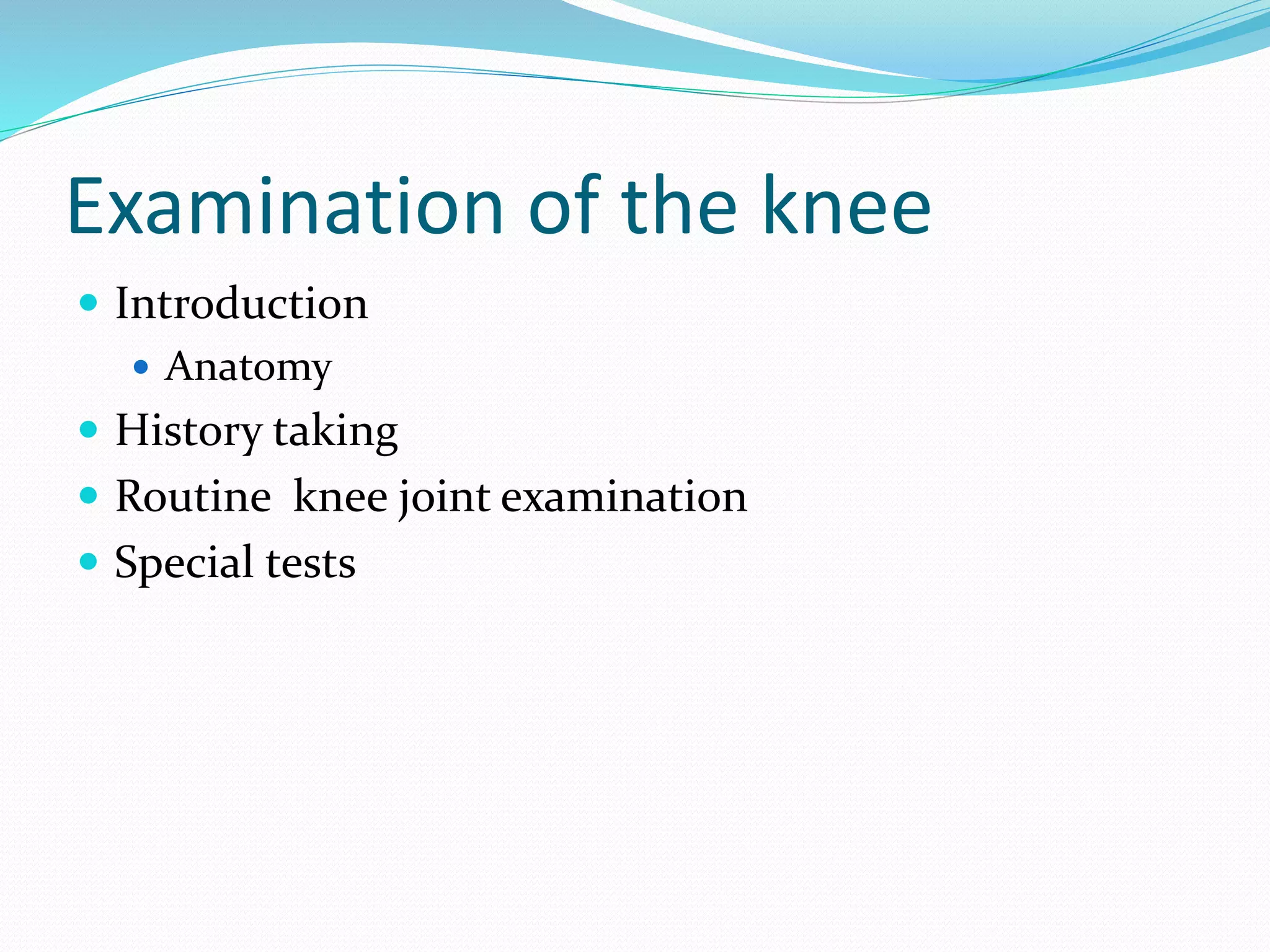 Knee examination | PPTX