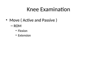 MSK Module Knee Examination in Orthopedics.ppt