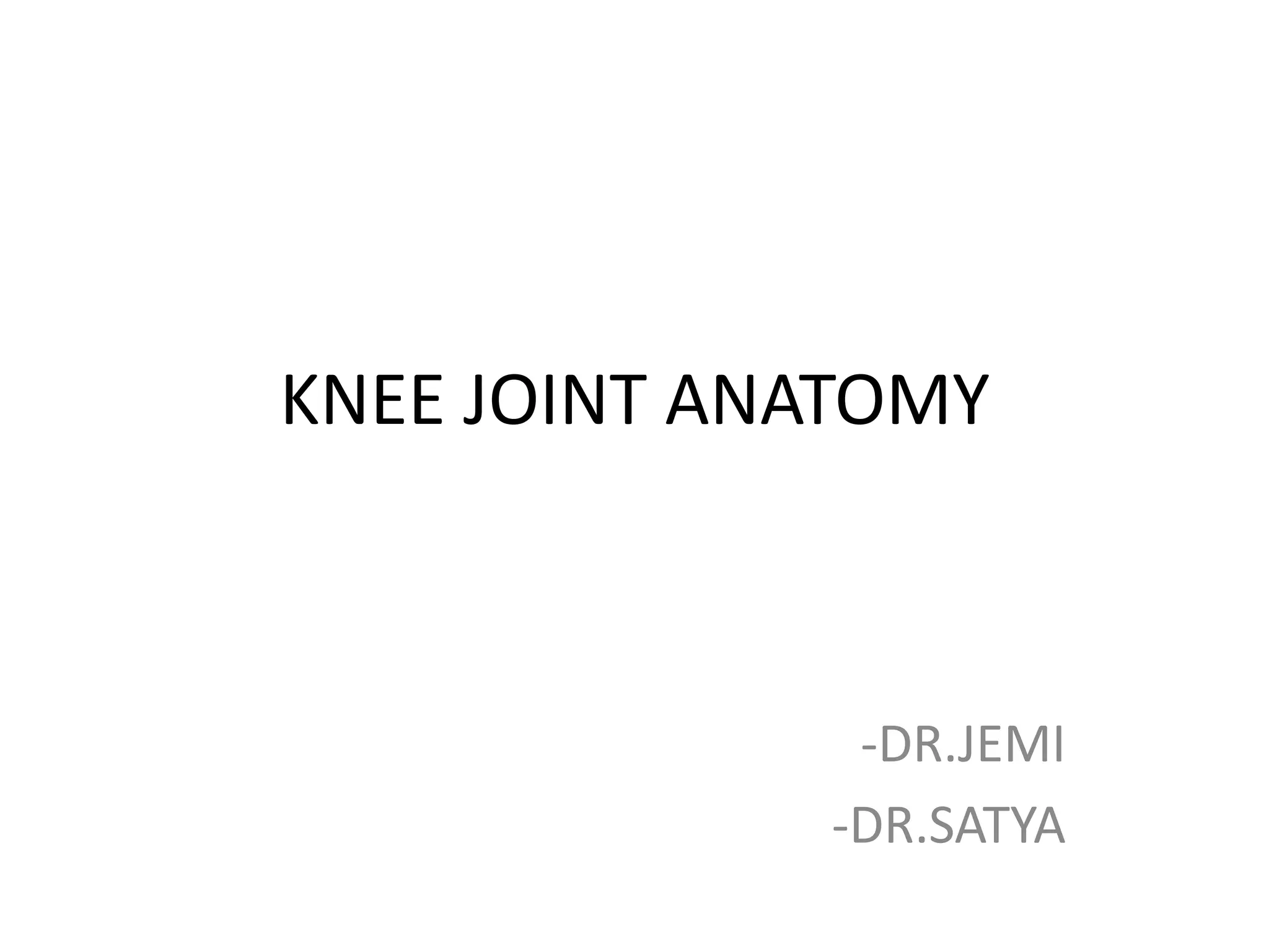 Knee joint anatomy final ppt | PPT
