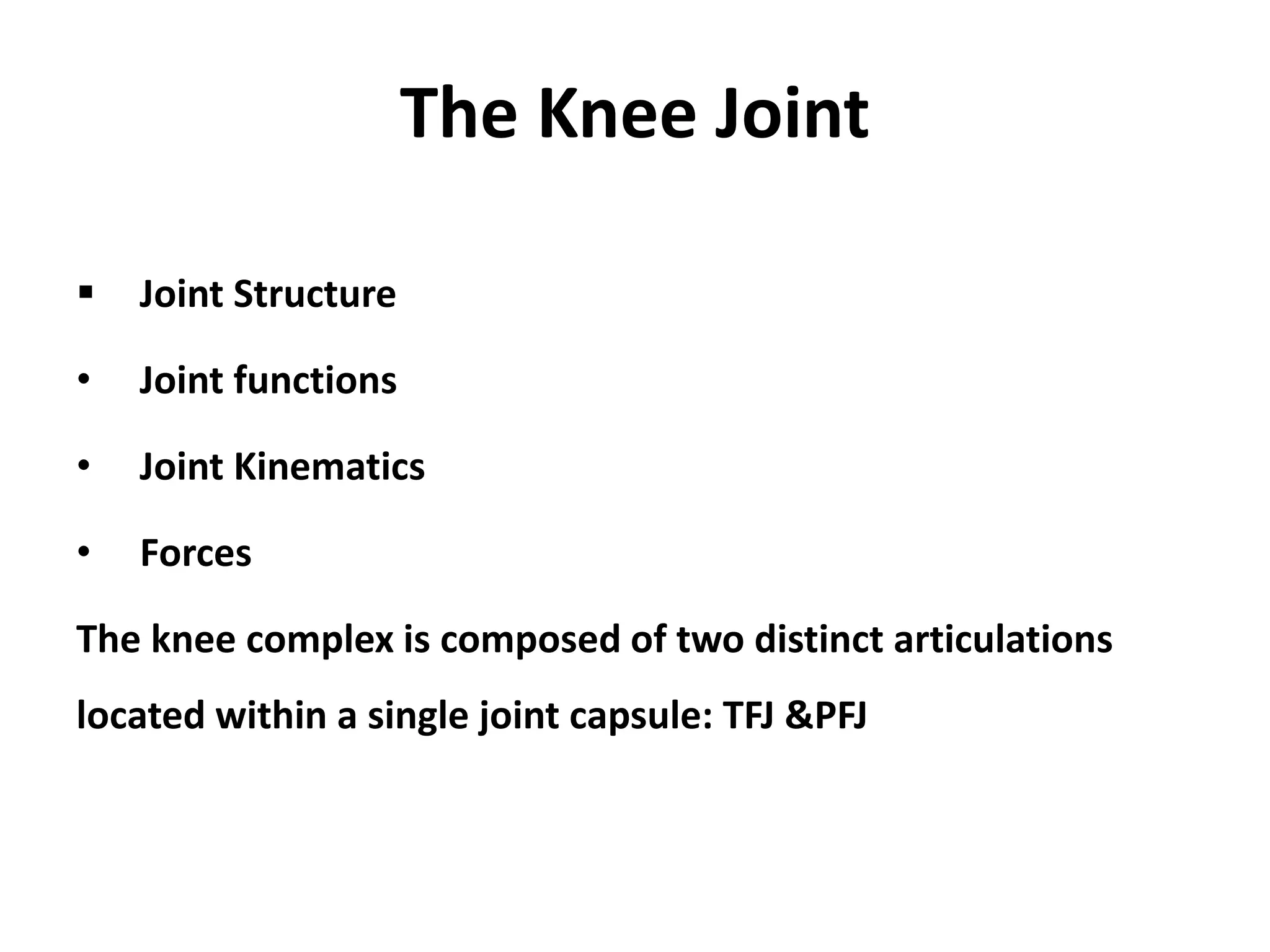 Knee joint biomechanics | PPTX