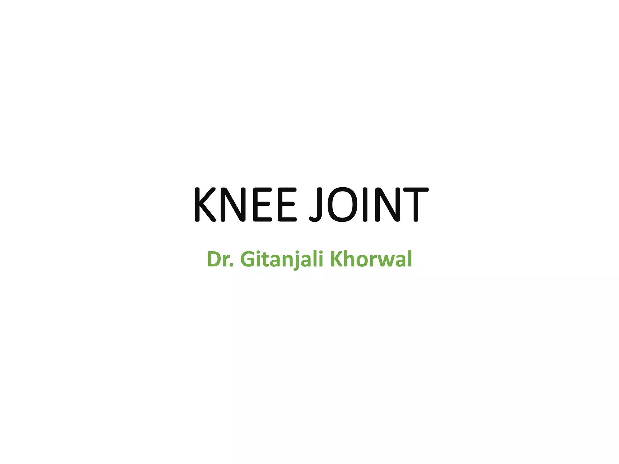 KNEE JOINT GK.pptx | Death, Injury, or Military Conflict | Sensitive Topics