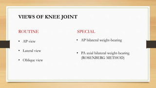 Knee joint (Radiographic projection's) | PPTX