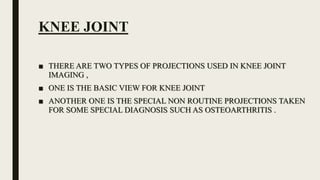 radiography positioning of knee and leg | PPTX