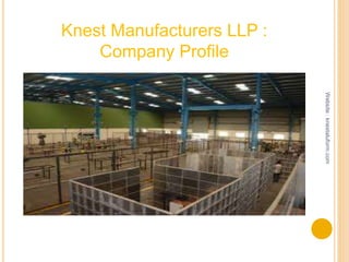 Knest Manufacturers LLP.pptx