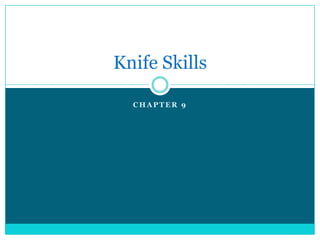 Knife skills | PPT