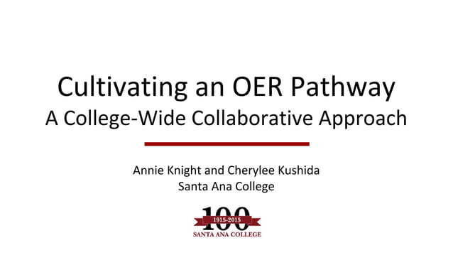 Cultivating an OER Pathway: A College-Wide Collaborative Approach-open_ed15 | PPT