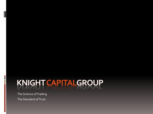Knight Capital Presentation | PPT