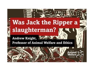 Was Jack the Ripper a Slaughterman? Human-Animal Violence and the World ...