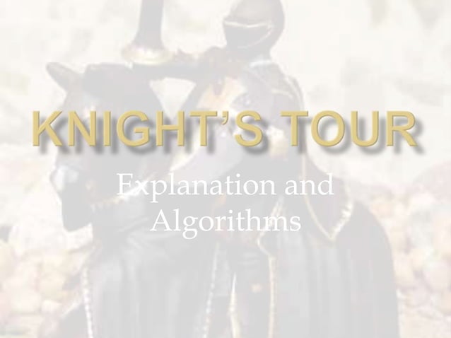 Knight’s tour algorithm | PPT