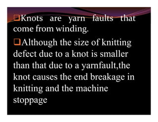 Knitted fabric defects by Hailay | PDF | Needlework | Arts and Crafts