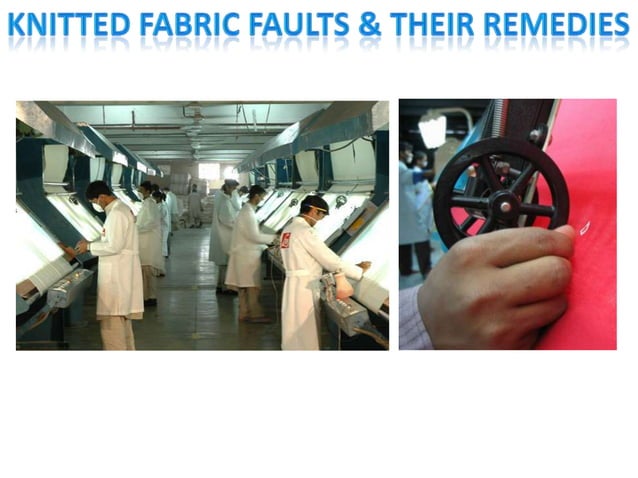 Knitted fabric faults and their remedies | PPT | Needlework | Arts and ...