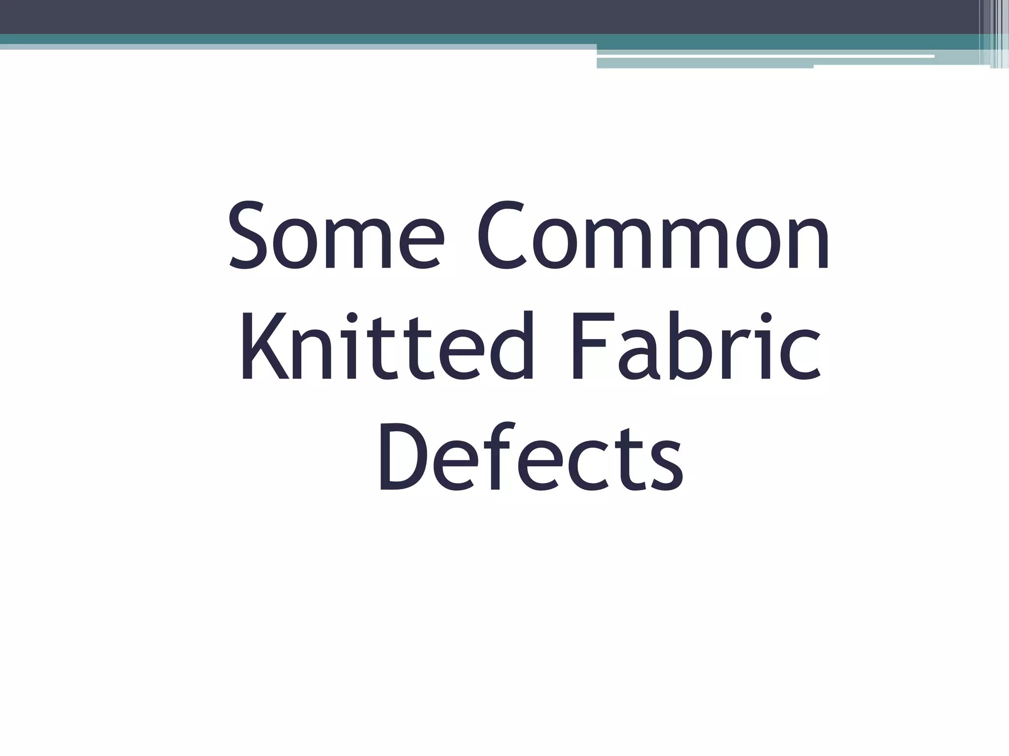Knitting and defects | PPTX