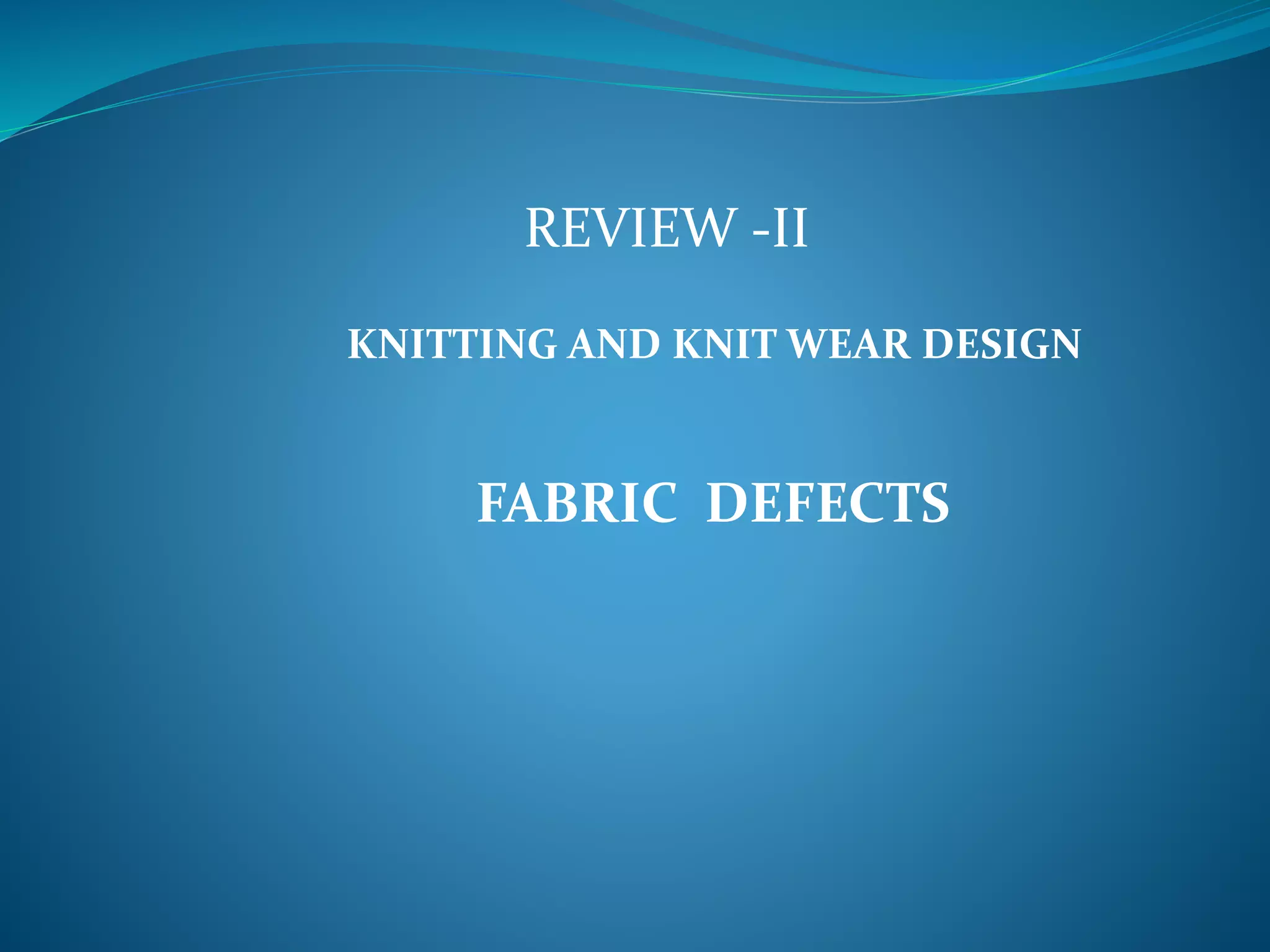Knitting defects | PPTX