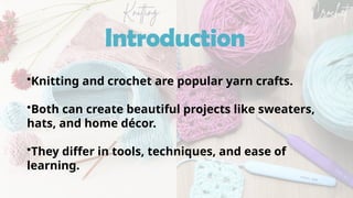 Knitting vs. Crochet - Differences and Ease | PPT