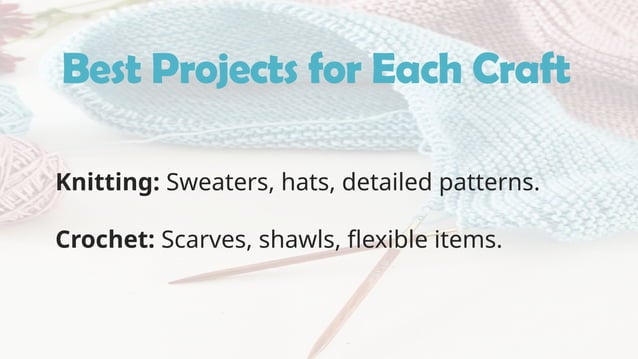 Knitting vs. Crochet - Differences and Ease | PPT
