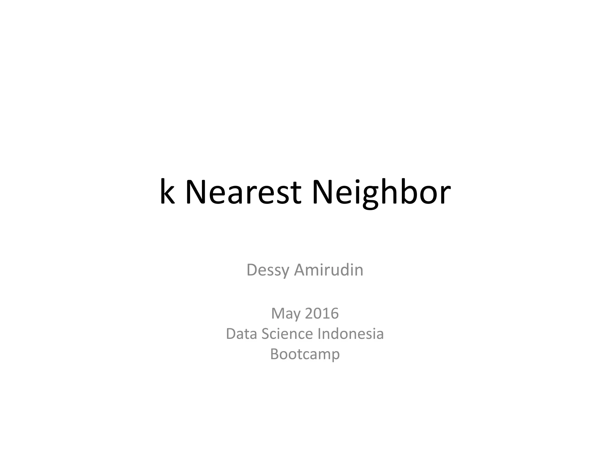 K Nearest Neighbor Presentation | PPTX